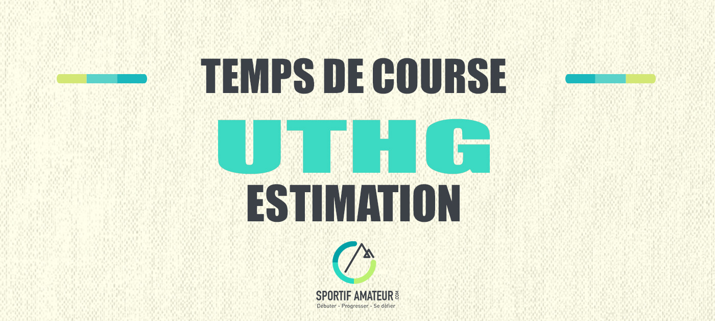 Estimation temps de course UTHG – Samoens Trail Tour - Sportif amateur