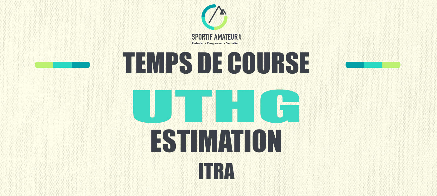 Estimation temps de course UTHG – Samoens Trail Tour - Sportif amateur